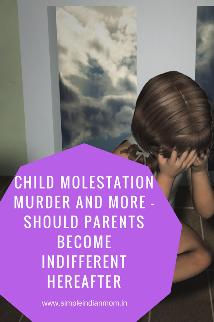 Child Molestation Murder and More – Should Parents Become Indifferent ...